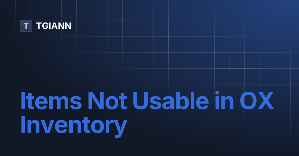 Items Not Usable in OX Inventory | TGIANN